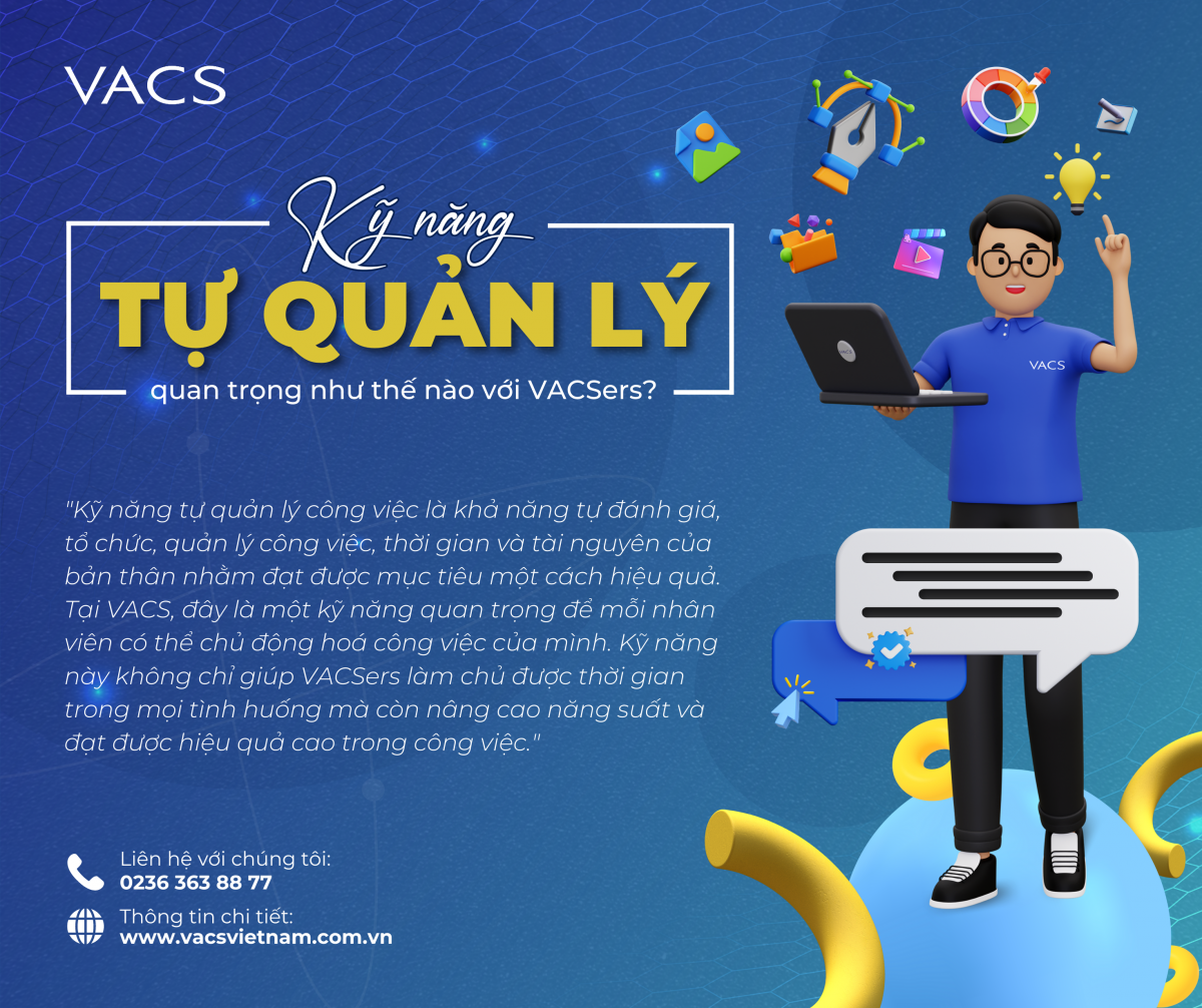 KỸ NĂNG TỰ QUẢN LÝ CÔNG VIỆC QUAN TRỌNG NHƯ THẾ NÀO VỚI VACSers?